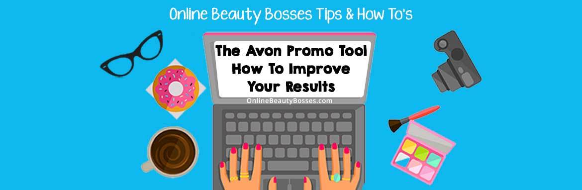 The Avon Promo Tool: How To Improve Results - Online Beauty Bosses