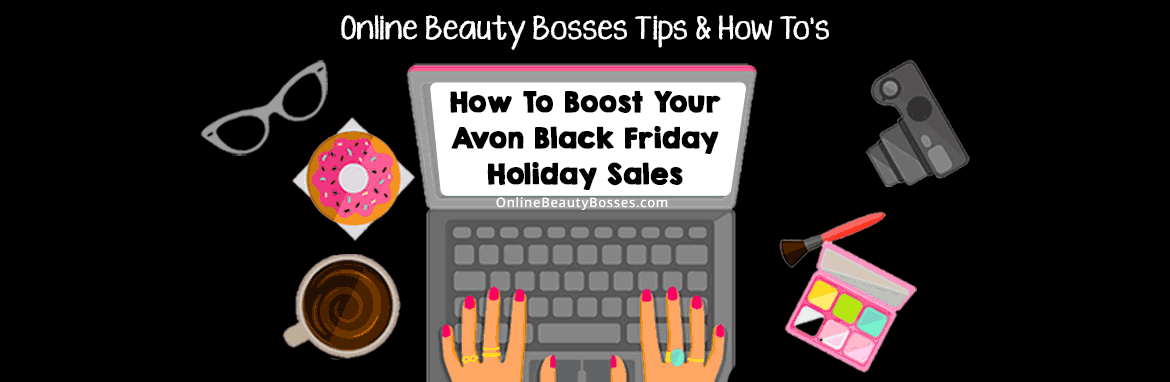 How to Boost Your Avon Black Friday Online Holiday Sales! - Online ...